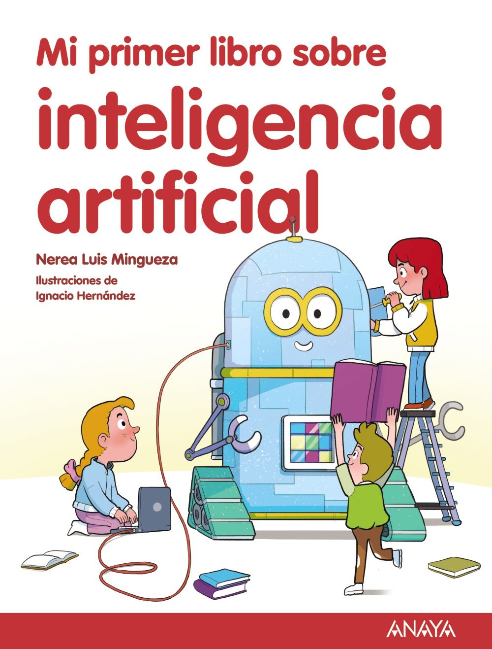 MI PRIMER LIBRO SOBRE INTELIGENCIA ARTIFICIAL TAPA DURA NEREA LUIS MINGUEZA