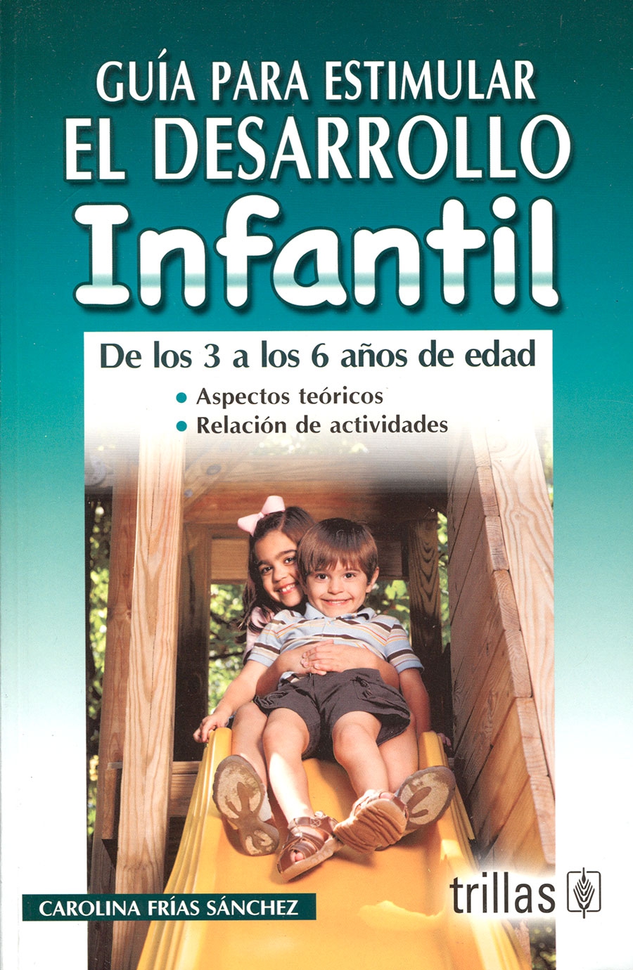 Guía Para Estimular El Desarrollo Infantil De Los 3 A Los 6 Años De