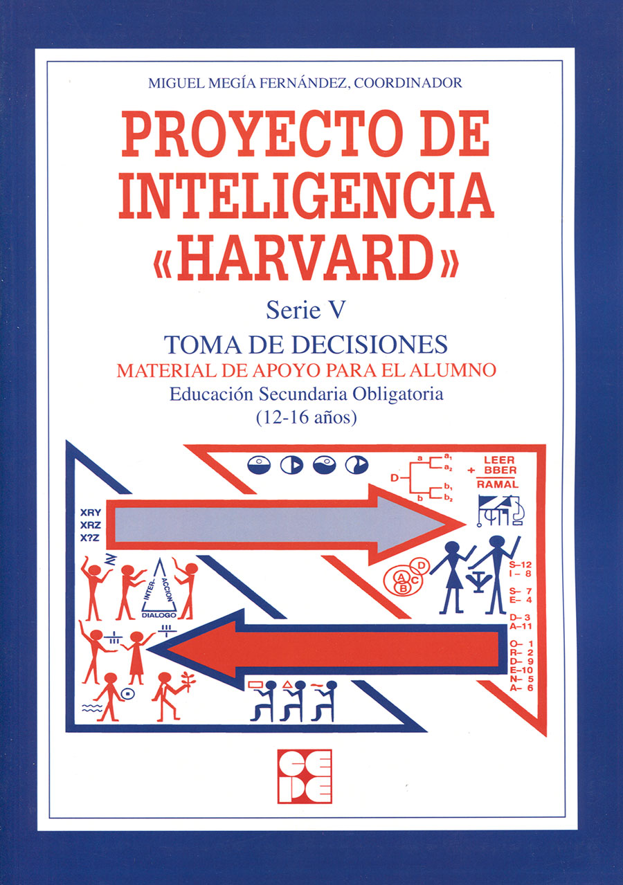 PROYECTO DE INTELIGENCIA HARVARD. SERIE V. TOMA DE DECISIONES. MATERIAL ...