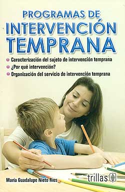 PROGRAMAS DE INTERVENCIóN TEMPRANA. MARíA GUADALUPE NIETO RíOS