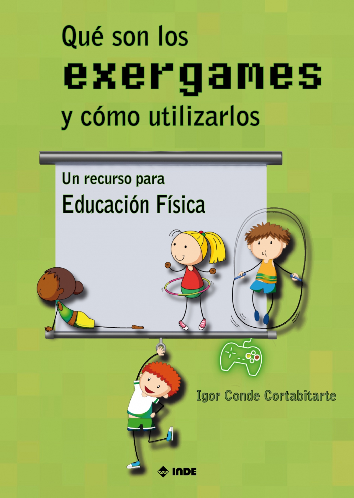 QUé SON LOS EXERGAMES Y CóMO UTILIZARLOS. UN RECURSO PARA EDUCACIóN ...