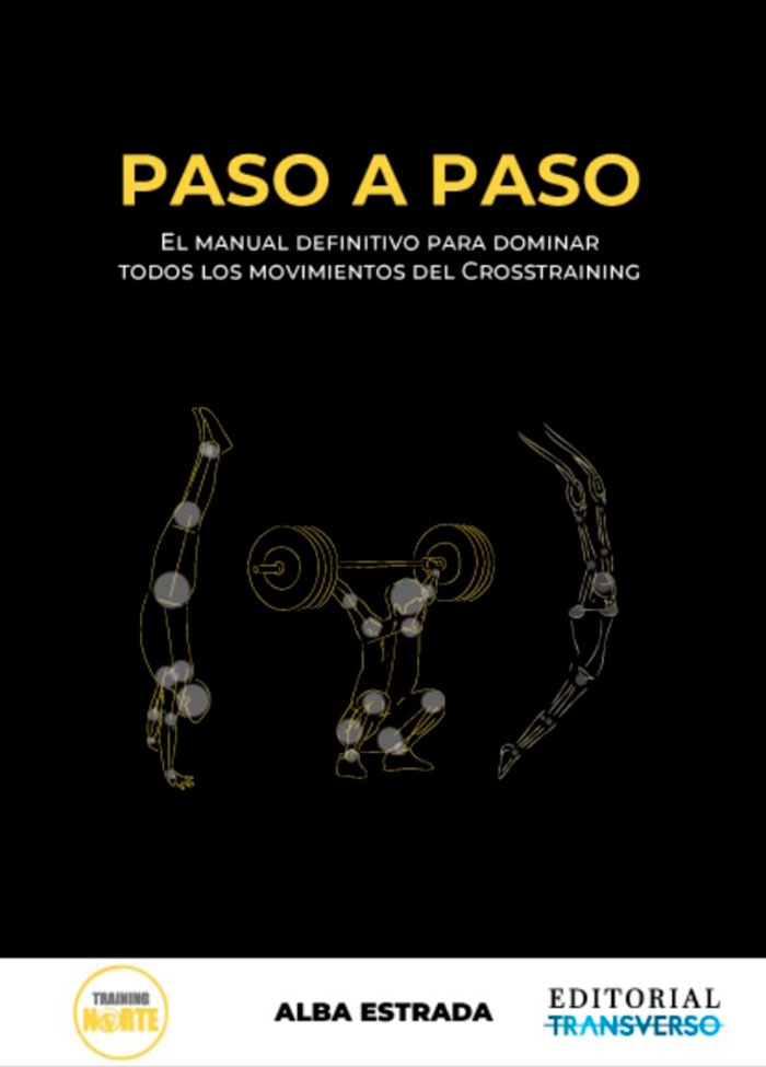 PASO A PASO. EL MANUAL DEFINITIVO PARA DOMINAR TODOS LOS MOVIMIENTOS DE ...